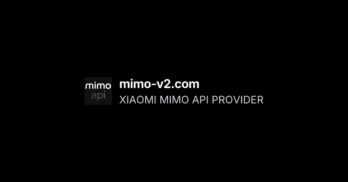 Welcome | xiaomi mimo api provider